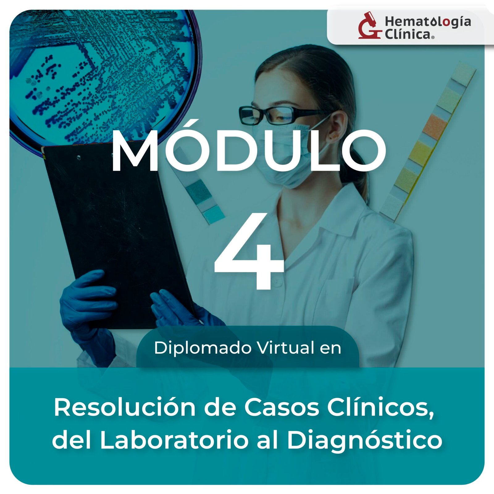 Diplomado Virtual en Resolución de Casos Clínicos, del Laboratorio al Diagnóstico Módulo 4 ...